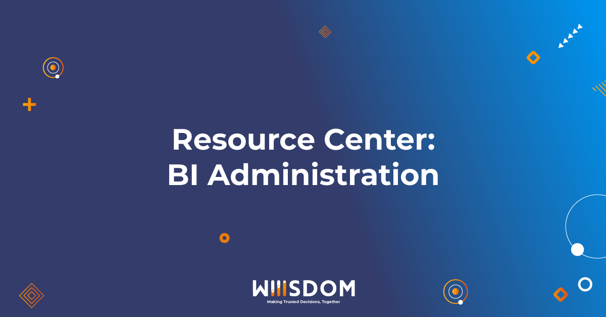 BI Administration Resources | Wiiisdom