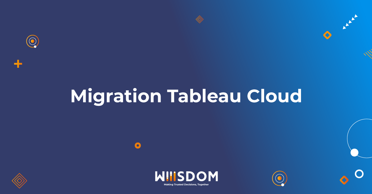 Migration Tableau Cloud | Wiiisdom Migration Tableau Cloud | Wiiisdom